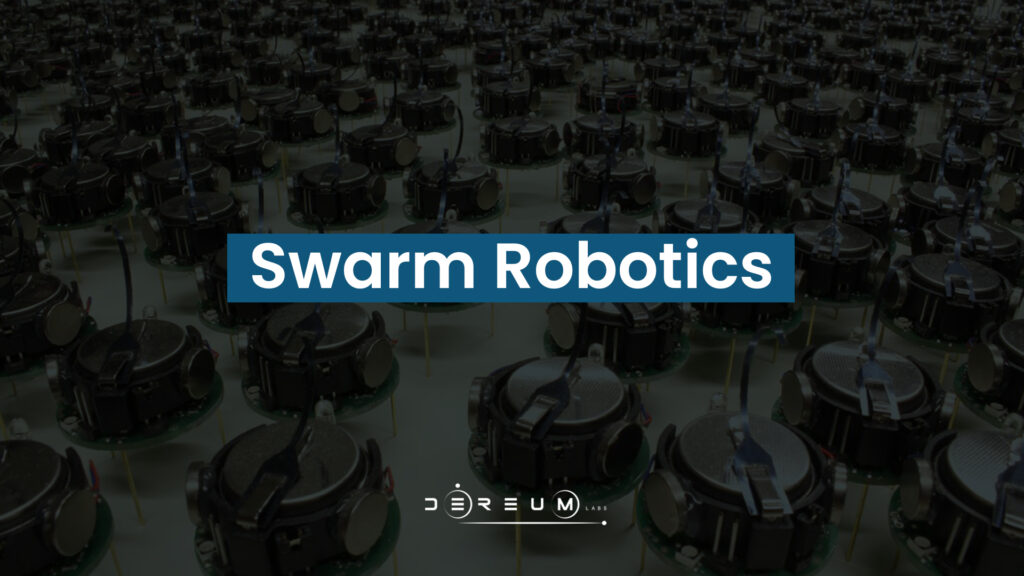 What is Swarm Robotics? - Community Dereum Labs