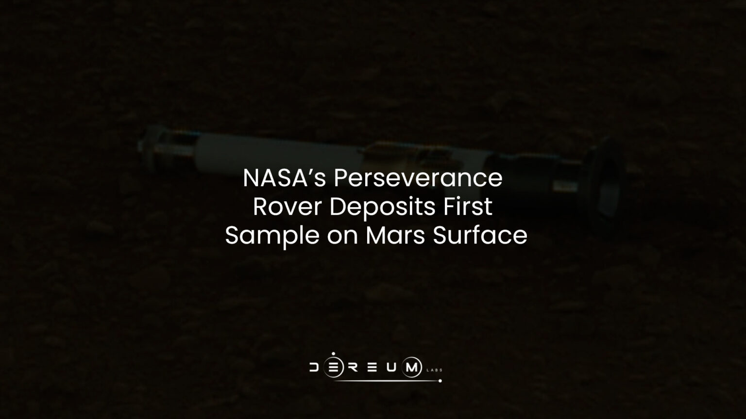 NASA’s Perseverance Rover Deposits First Sample on Mars Surface ...