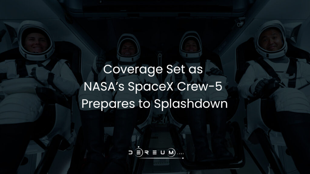 Coverage Set as NASA’s SpaceX Crew-5 Prepares to Splashdown - Community Dereum Labs