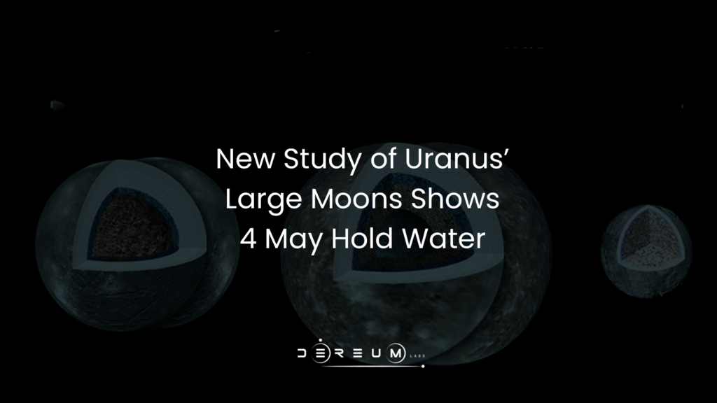 New Study of Uranus’ Large Moons Shows 4 May Hold Water